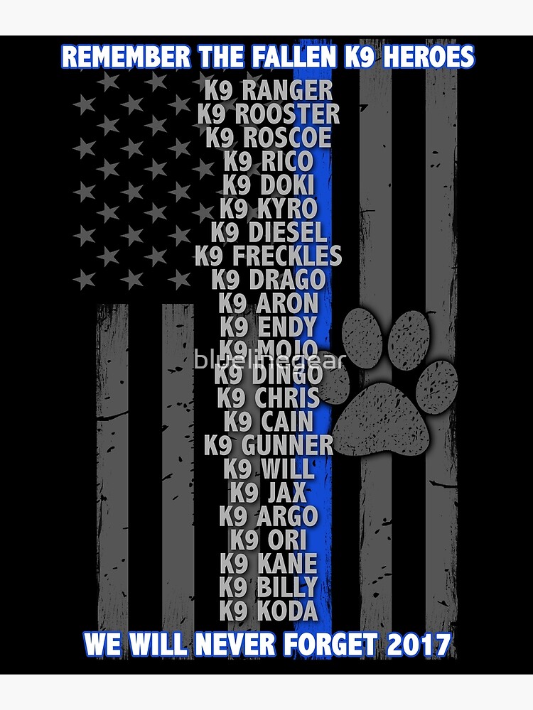 "Fallen K9 Heroes 2017 " Poster by bluelinegear | Redbubble