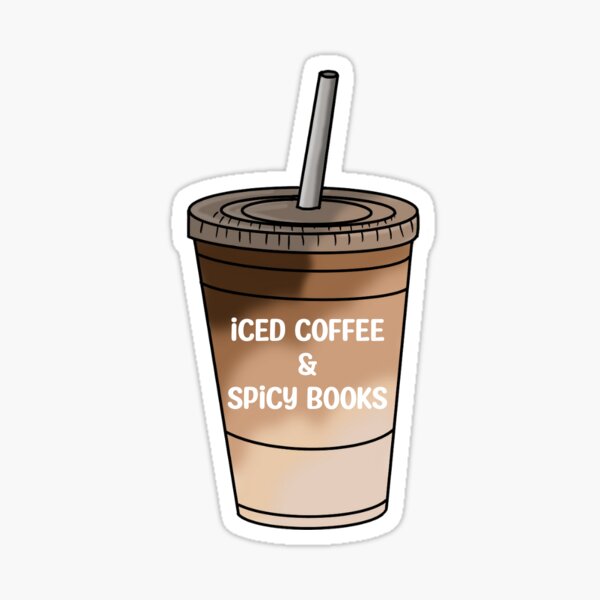 "Iced Coffee & Spicy Books" Sticker for Sale by BookishlyBailey | Redbubble