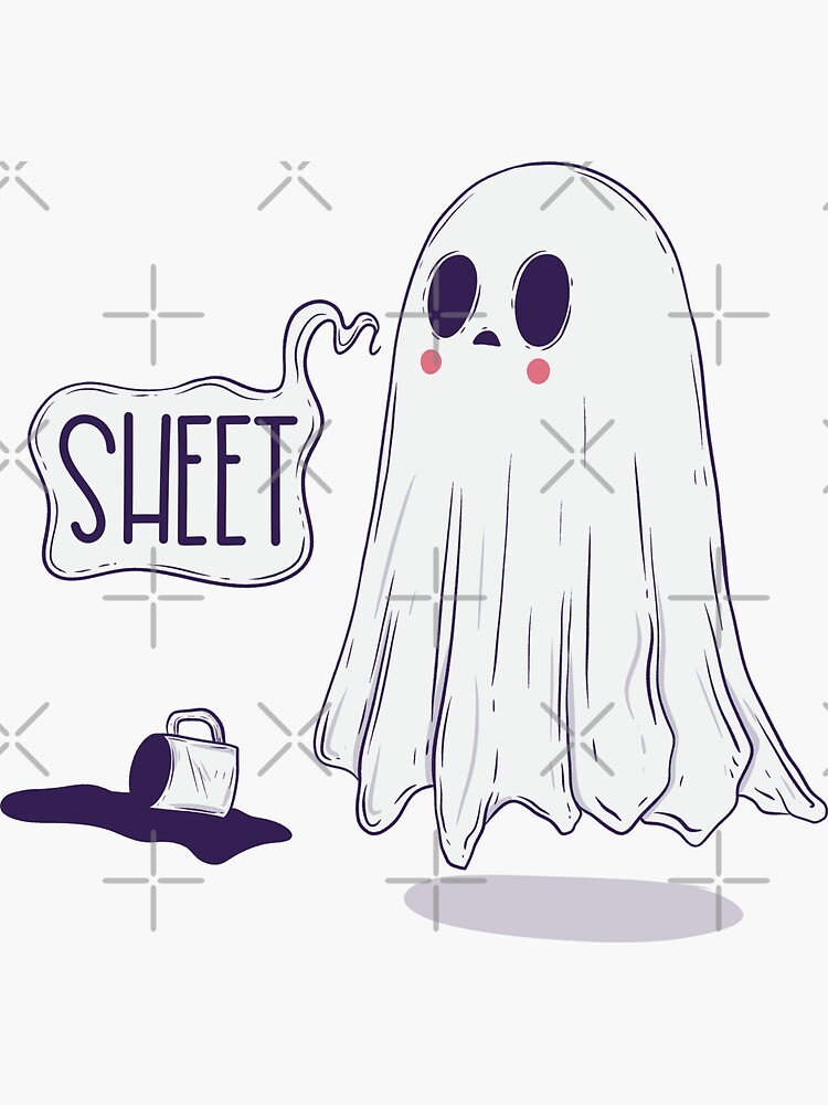 "Sheet! Ghost." Sticker for Sale by jess1586 | Redbubble