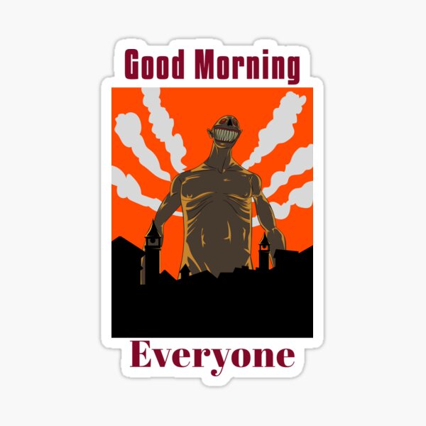 "Good Morning Everyone" Sticker for Sale by Quadrant125 | Redbubble