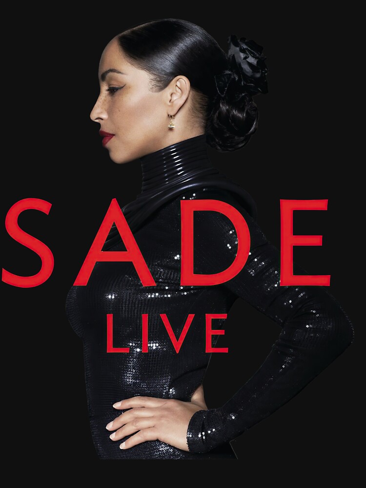 "SADE" T-shirt for Sale by Montoya8551 | Redbubble | sade singer t ...