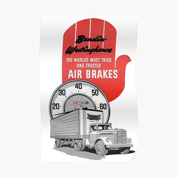 "1950s Trucker Bendix Westinghouse Air Brakes" Poster for Sale by ...