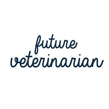 "Future Veterinarian, Vet Tech, Vet Major" Sticker for Sale by ...