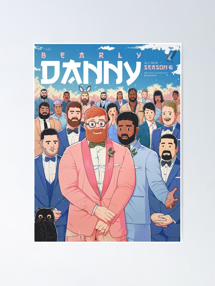 "Bearly Danny Season 6 Poster" Poster for Sale by bearlydanny | Redbubble