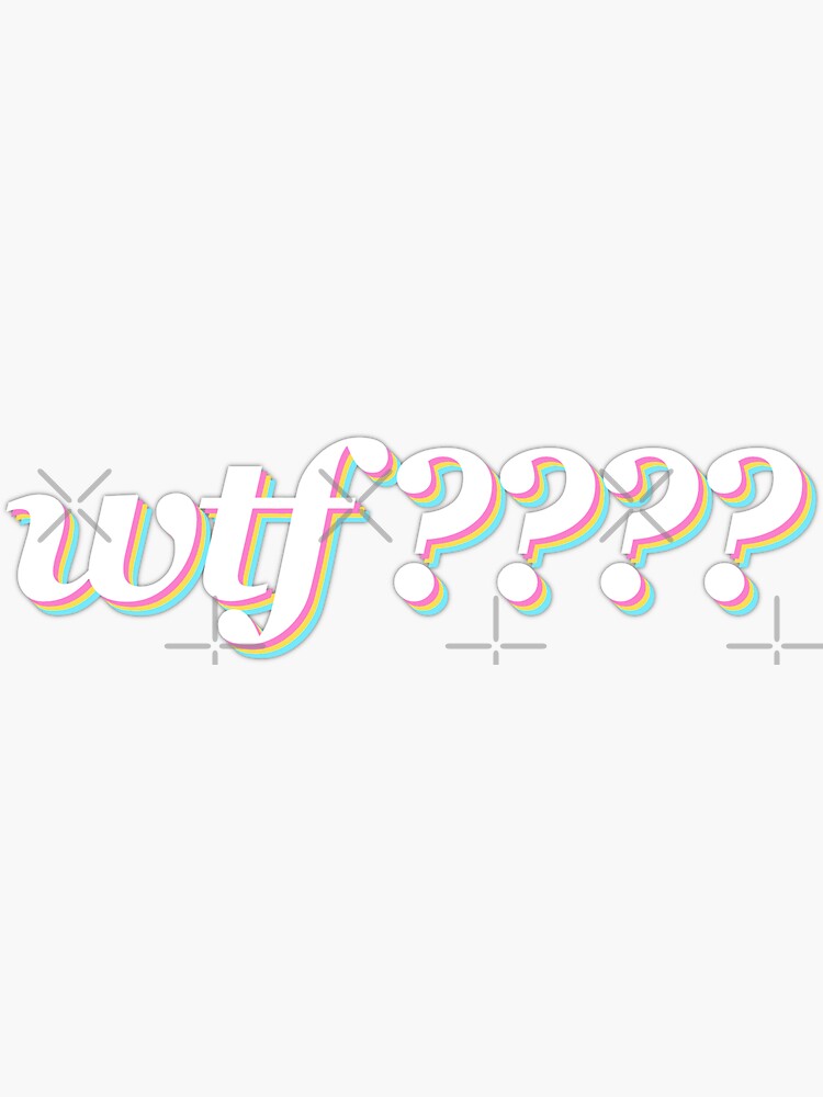 "wtf????" Sticker for Sale by lorainedraws | Redbubble