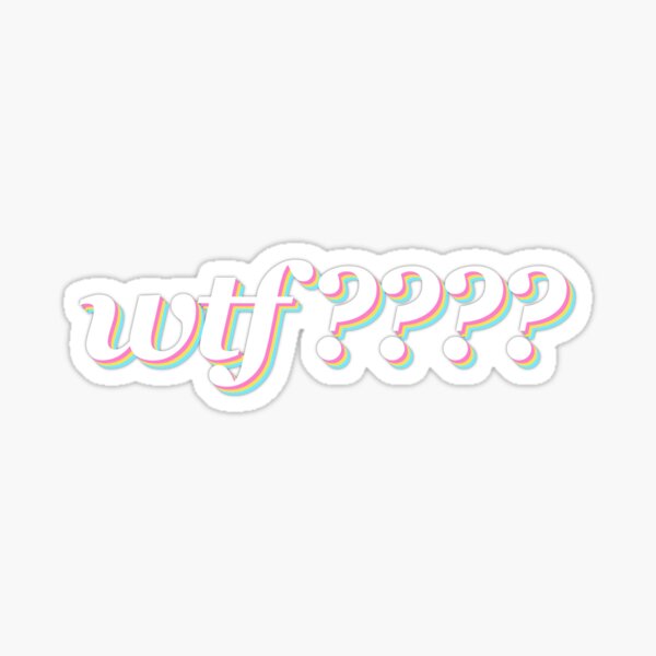 "wtf????" Sticker for Sale by lorainedraws | Redbubble