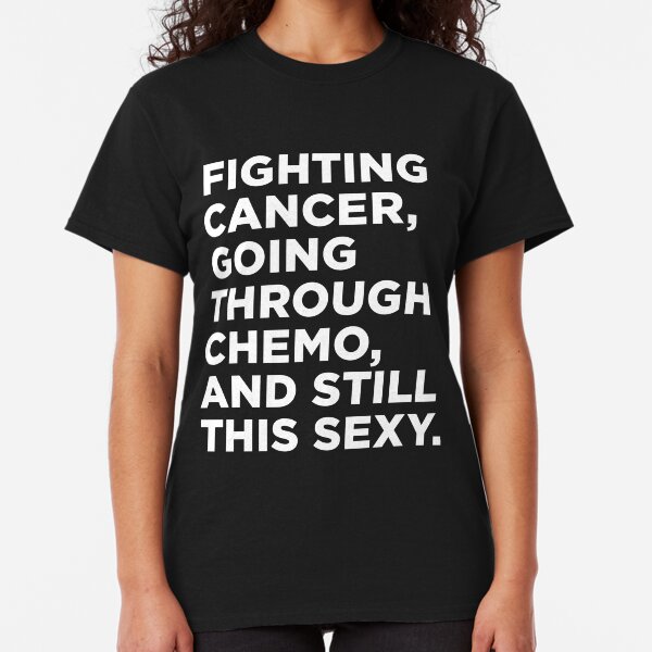 Funny Cancer T-Shirts | Redbubble