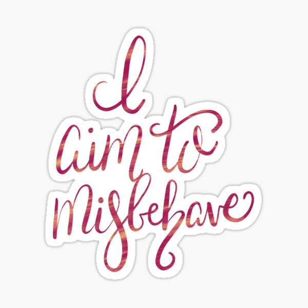 I Aim To Misbehave Gifts & Merchandise | Redbubble