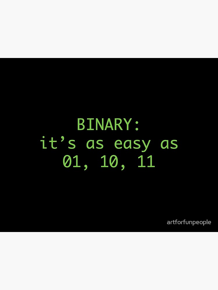 "Binary - Es ist so einfach wie 01, 10, 11 - grün - Code Humor ...