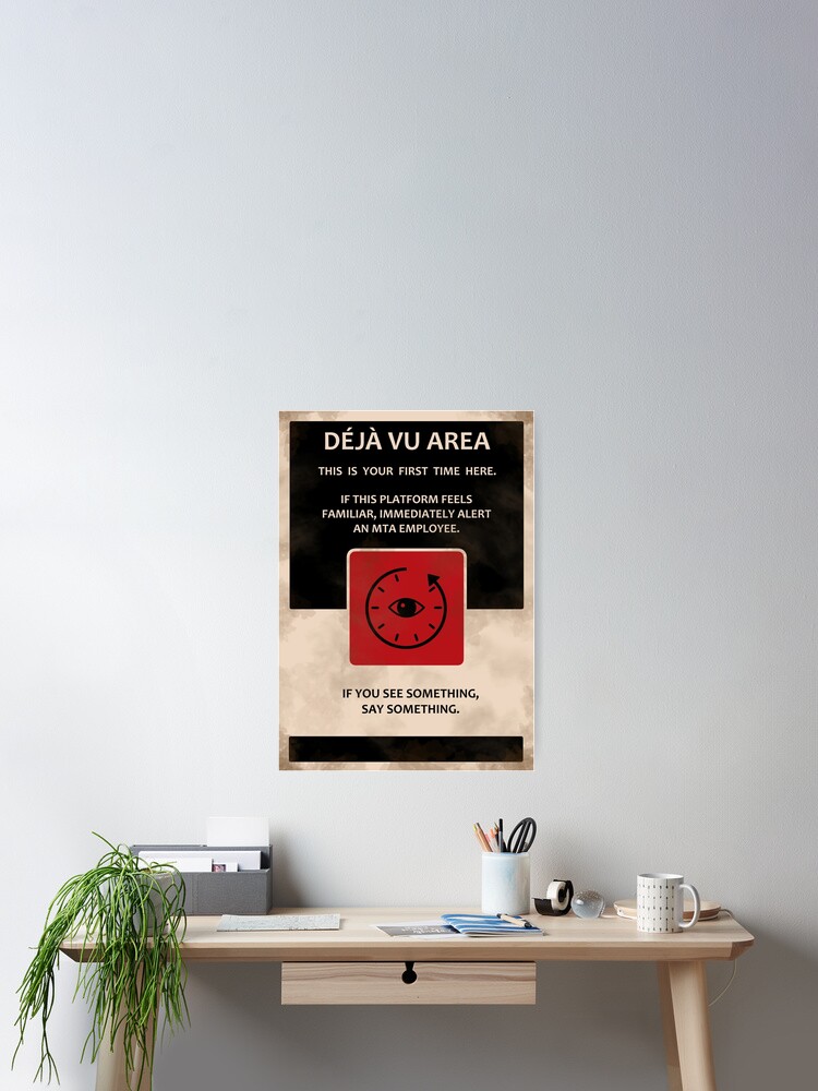 "Deja Vu area sign" Poster by myzart | Redbubble