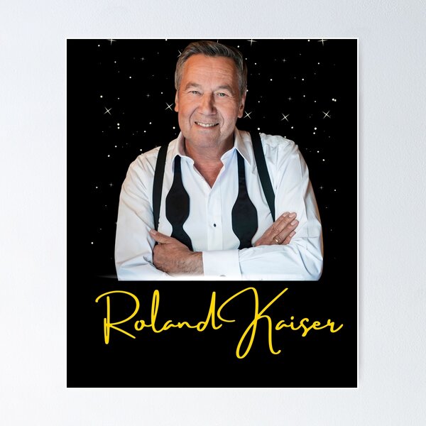 "Roland Kaiser-roland kaiser festival- roland kaiser merch" Poster for ...