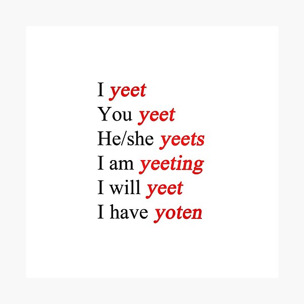 "yeet verb chart" Photographic Print by electricgal | Redbubble