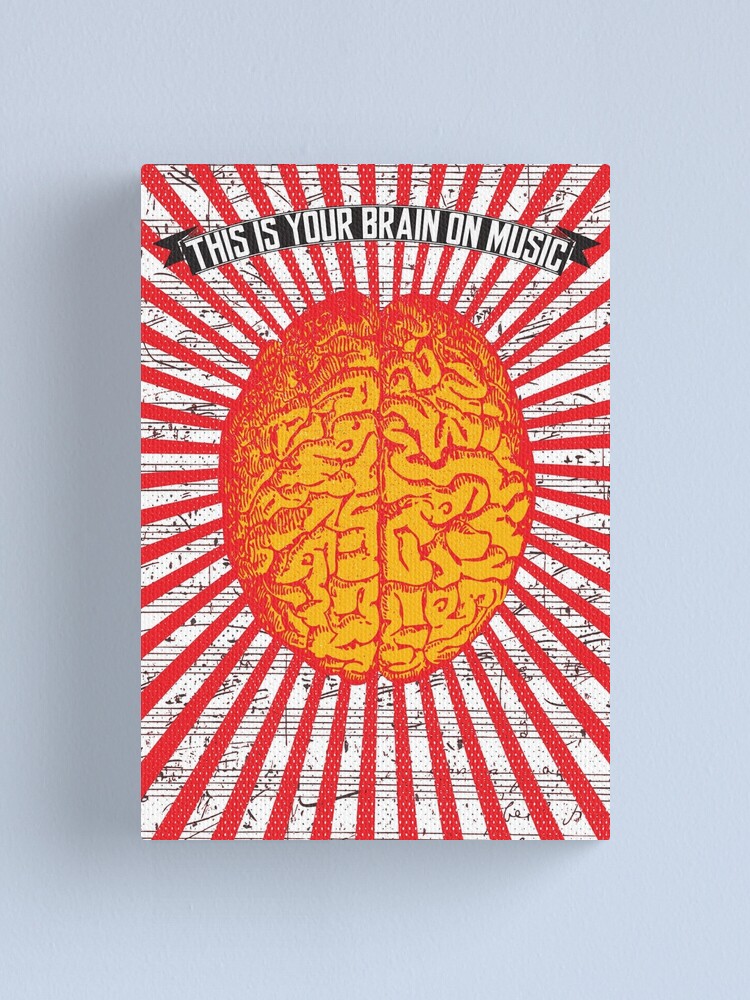 "This Is Your Brain On Music" Canvas Print for Sale by Thomas Terceira ...
