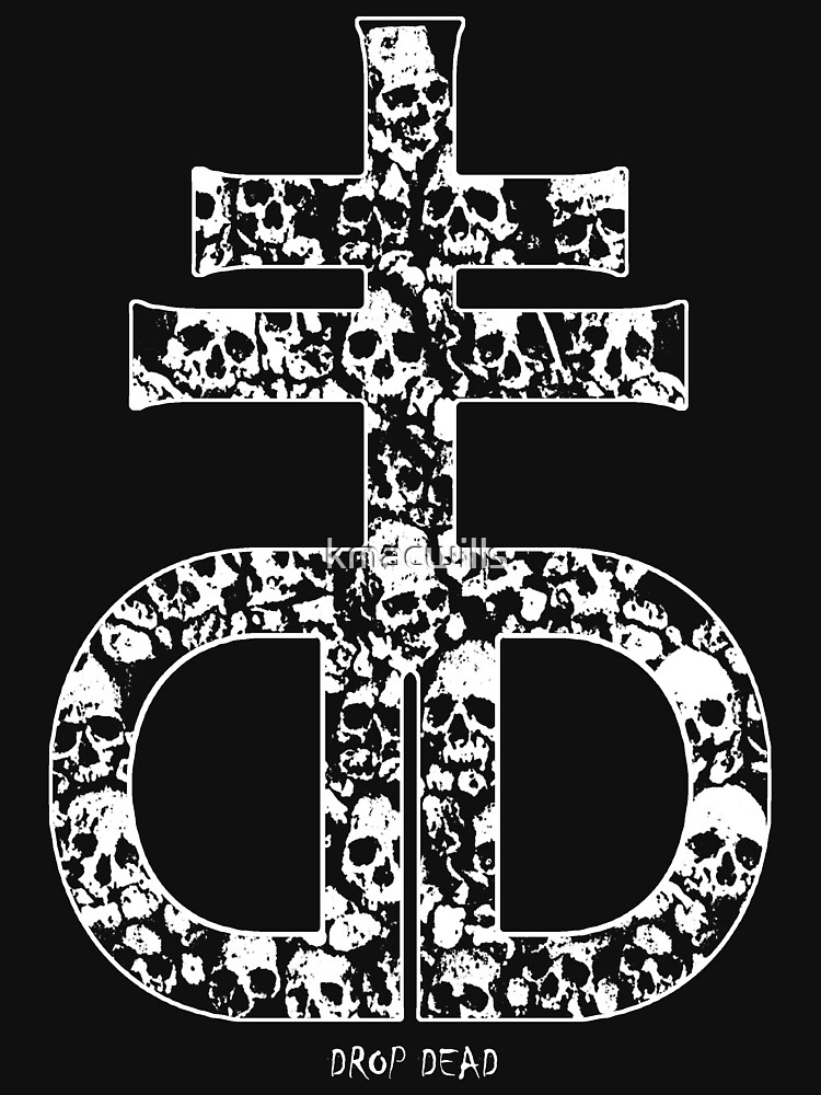 "DROP DEAD " T-shirt for Sale by kmacwills | Redbubble | drop dead t ...