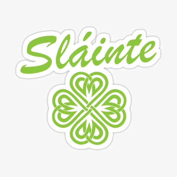 "Slainte Shamrock Cheers Salute St. Patrick's Day Slainte Gear" Sticker ...