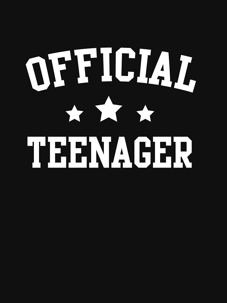 "Official Teenager" T-shirt for Sale by wondrous | Redbubble | birthday ...
