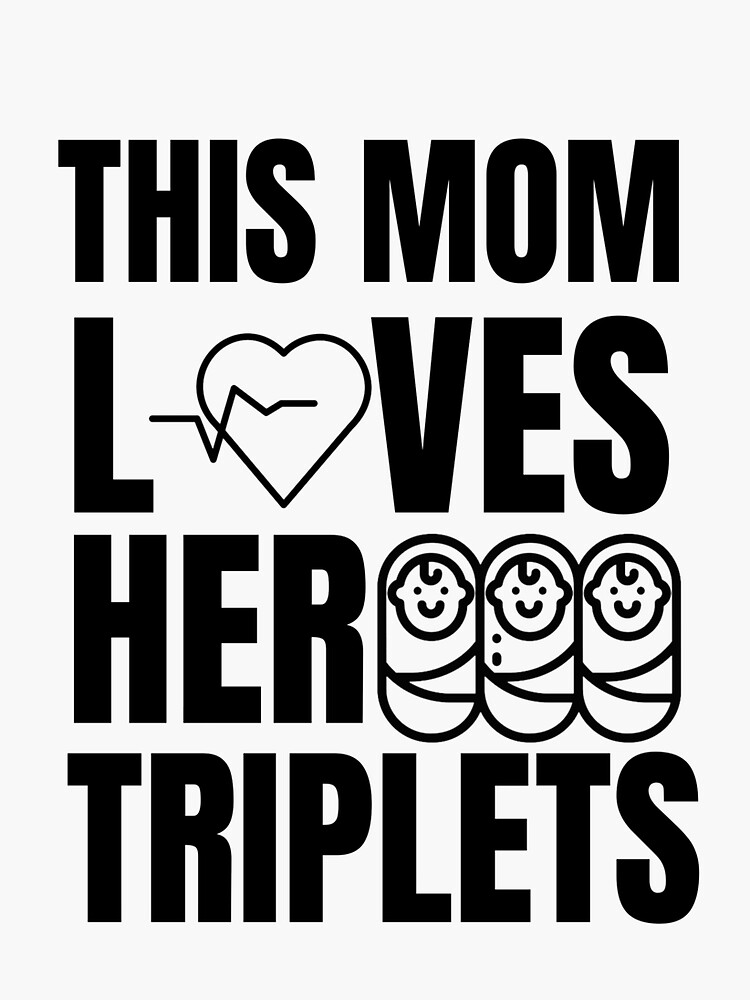 "this mom loves her triplets, mother's day" Sticker for Sale by ...