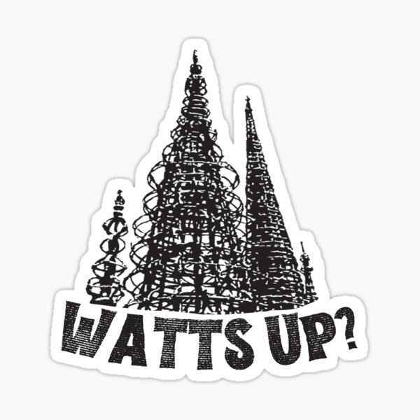 "Watts Towers South Central Los Angeles - Watts Up?" Sticker for Sale ...