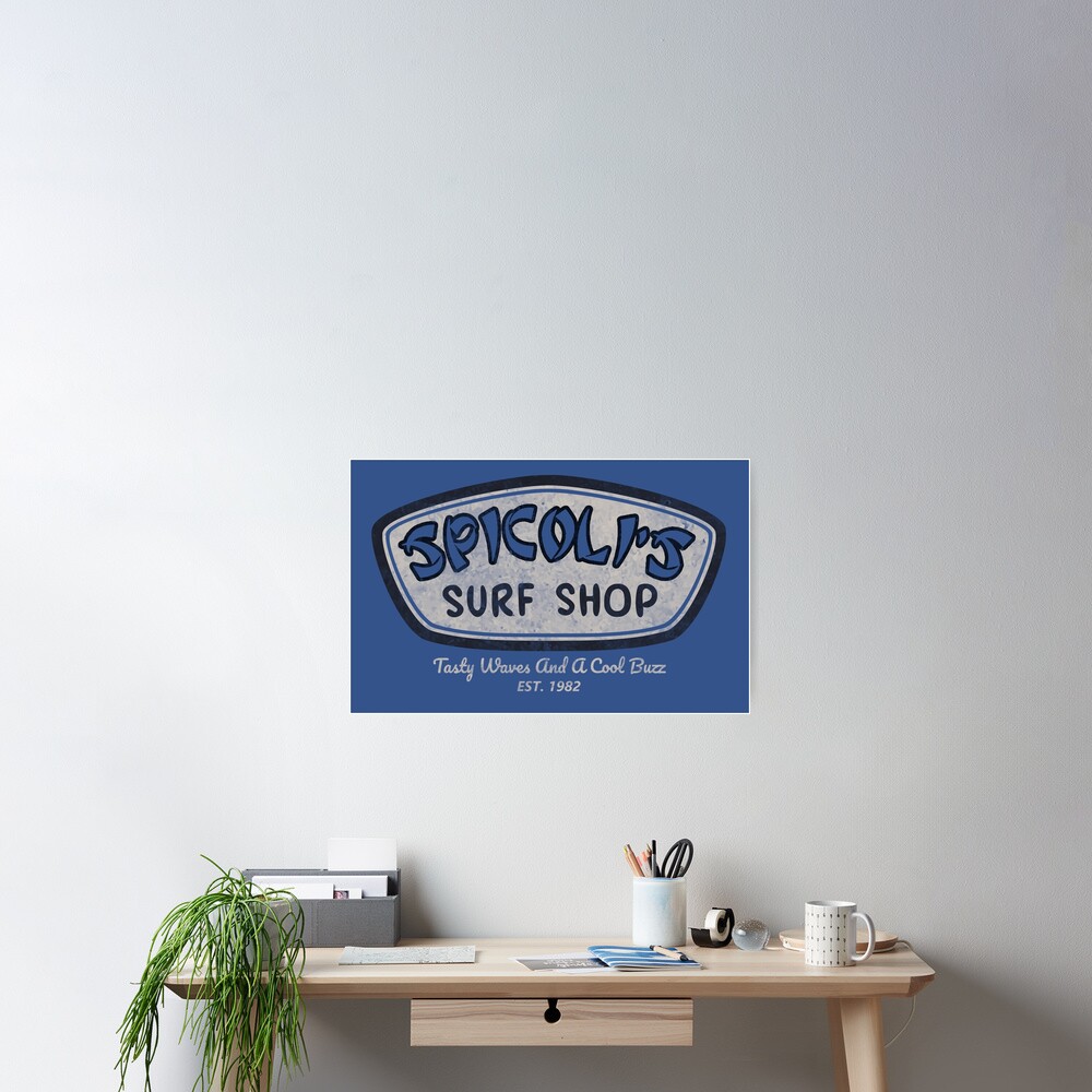 "Spicoli's Surf Shop" Poster for Sale by Bigfinz | Redbubble