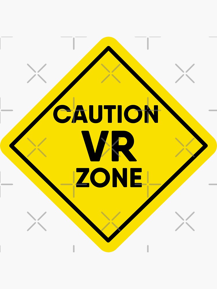"Caution VR Zone Yellow Warning Sign, Virtual Reality Sign" Sticker for ...
