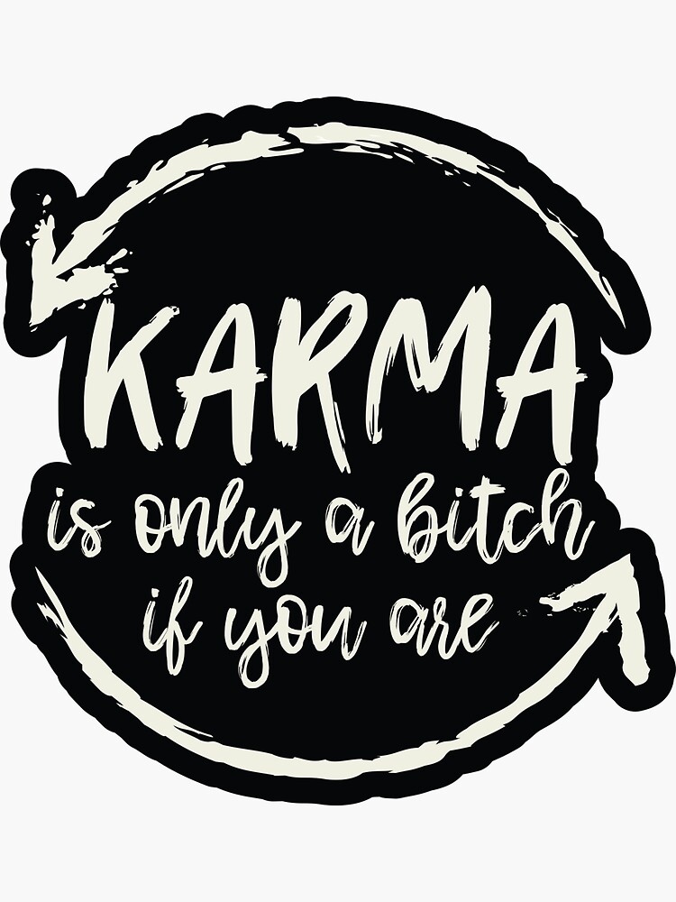 "Karma " Sticker for Sale by LemonRindDesign | Redbubble