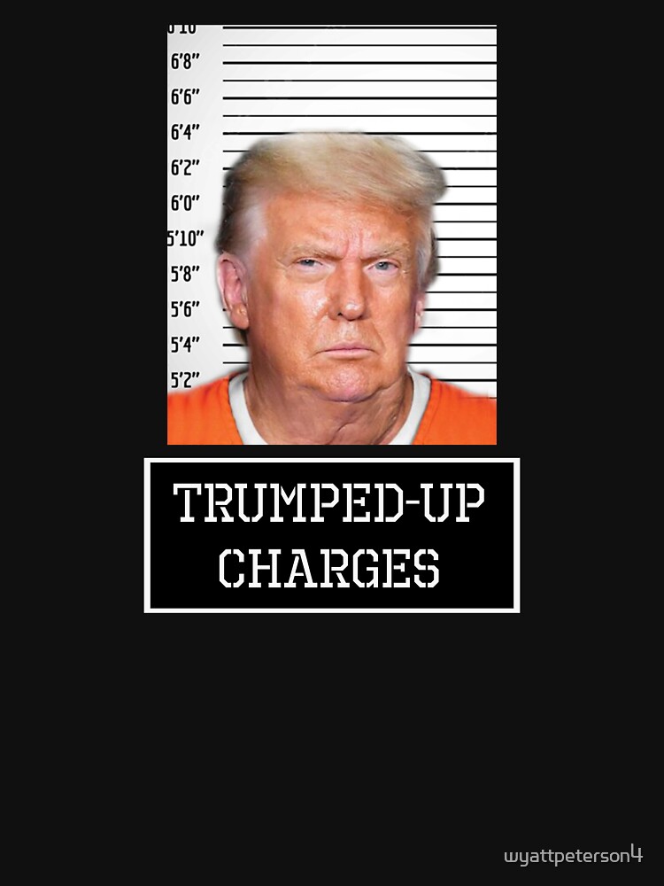 "Trump Mug Shot Trumped Up Charges Shirt Poster Sign" Active T-Shirt ...