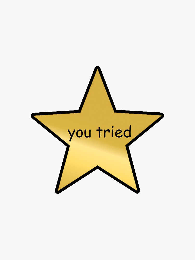 "You Tried" Sticker for Sale by film-terms | Redbubble