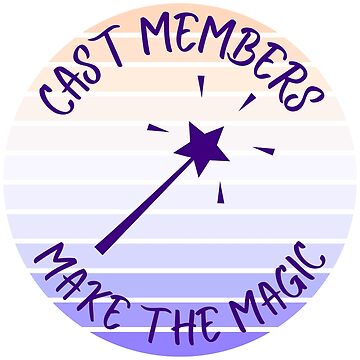 "Cast Members Make the Magic" Sticker for Sale by AUZANA | Redbubble