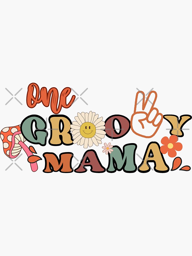 "One Groovy Mama. Best Mom Ever. Perfect Gift For Moms. Mother's Day ...