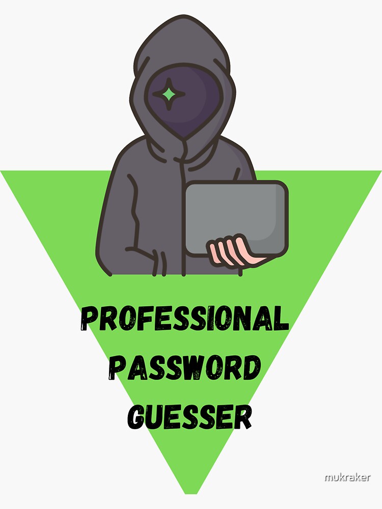 "Professional Password Guesser" Sticker for Sale by mukraker | Redbubble