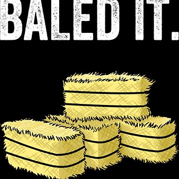 "Funny Farmer Pun Baled It Hay Farming Joke25" Sticker for Sale by ...