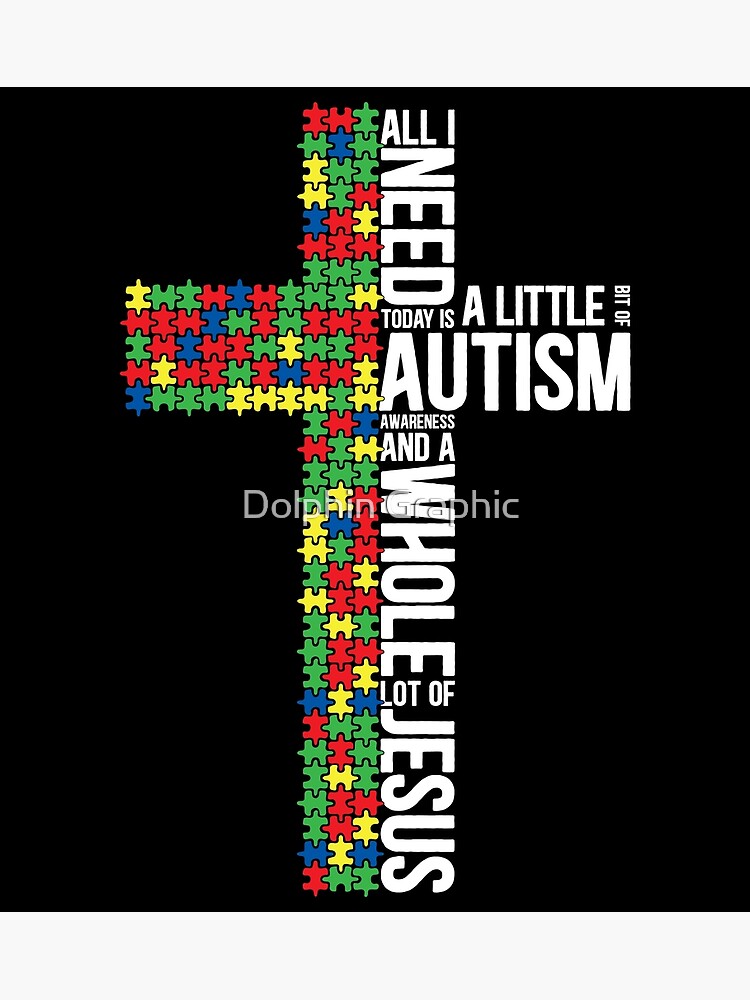 "Autism Awareness Jesus Cross Puzzle Christian - All I Need Today Is A ...