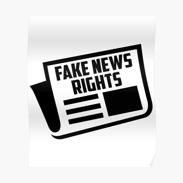 "Fake News Rights | Stop Spreading Fake News" Poster for Sale by ...