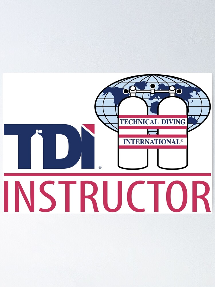 "Technical Diving International (TDI) - Instructor" Poster for Sale by ...