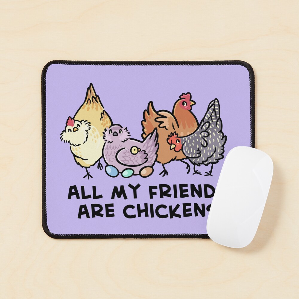 "Chickens - 4 Hens - All my friends are chickens - red hen, purple hen ...