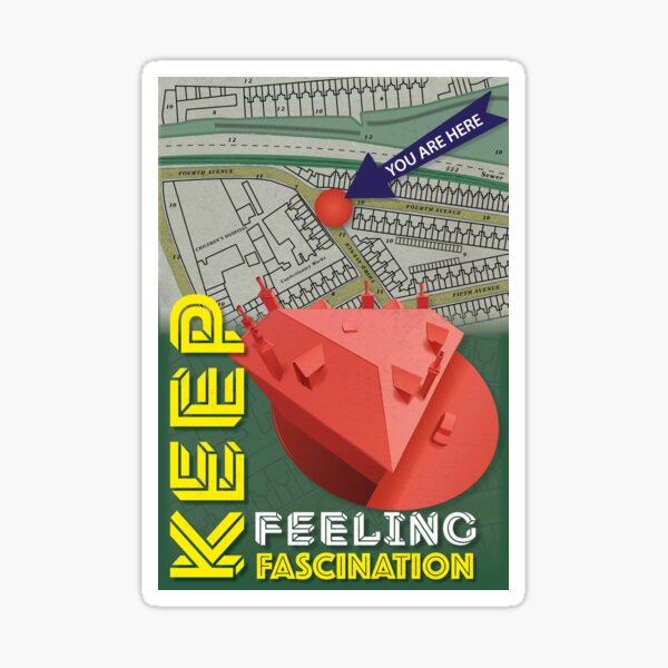 "Keep feeling fascination" Sticker for Sale by NudgeWink | Redbubble