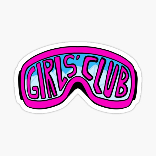 "Girls’ Club" Sticker for Sale by SkiBumArt | Redbubble