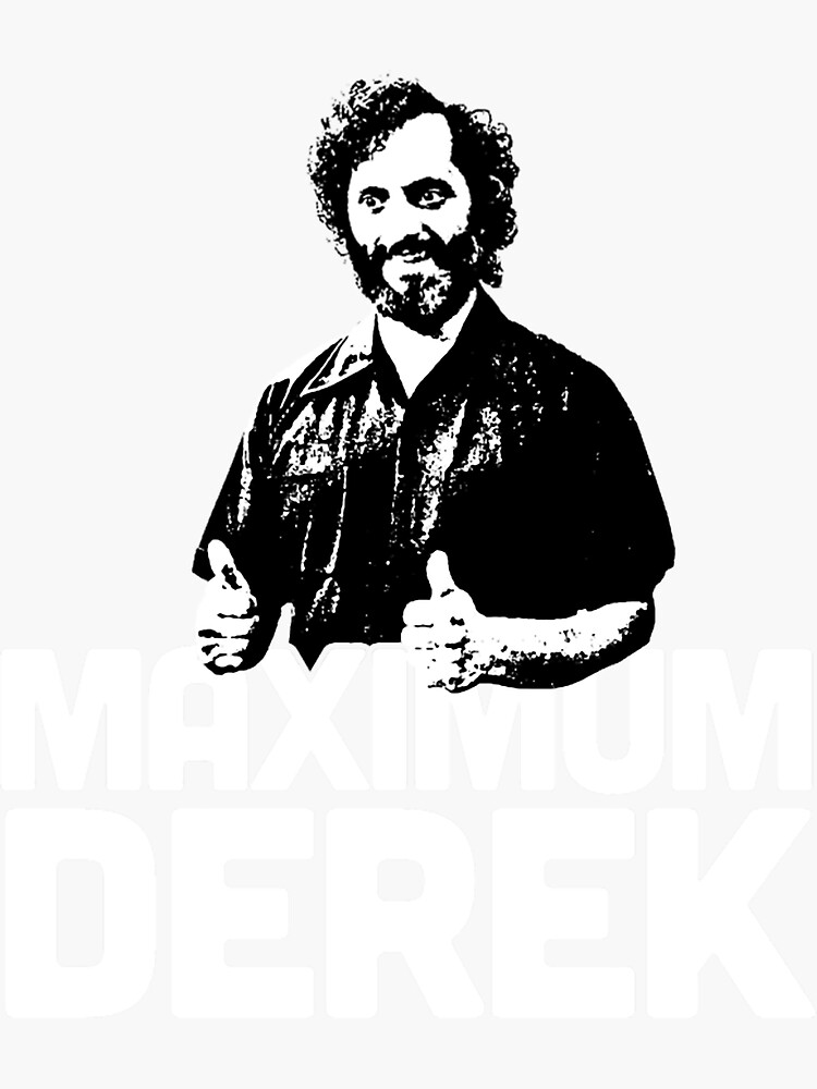 "Maximum Derek!" Sticker for Sale by NathaniFerguson | Redbubble