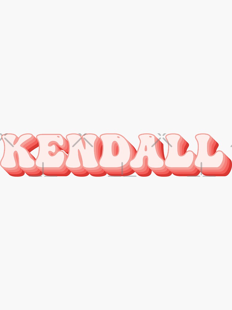 "Kendall - Name" Sticker for Sale by kindxinn | Redbubble