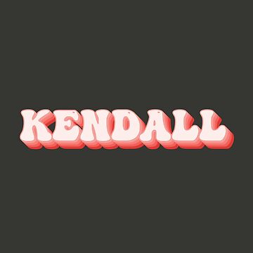 "Kendall - Name" Sticker for Sale by kindxinn | Redbubble