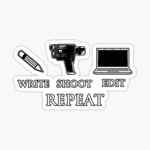 "Write shoot edit repeat" Sticker by NinjaDeath | Redbubble
