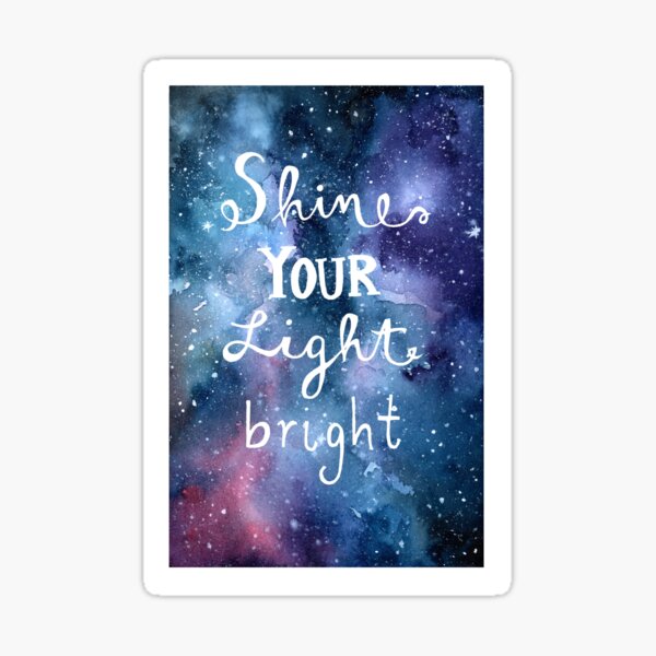 "Shine Your Light Bright" Sticker for Sale by LittleCanoe | Redbubble