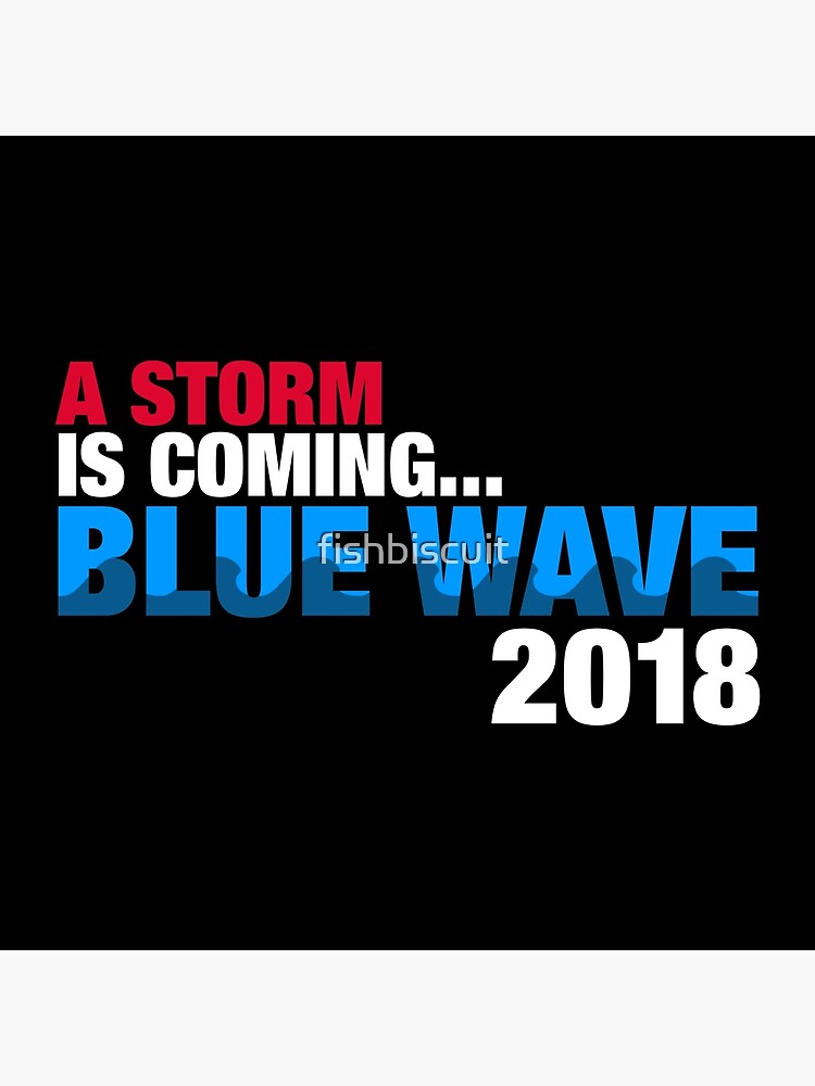 "2018 Election Blue Wave Democrat" Poster for Sale by fishbiscuit ...
