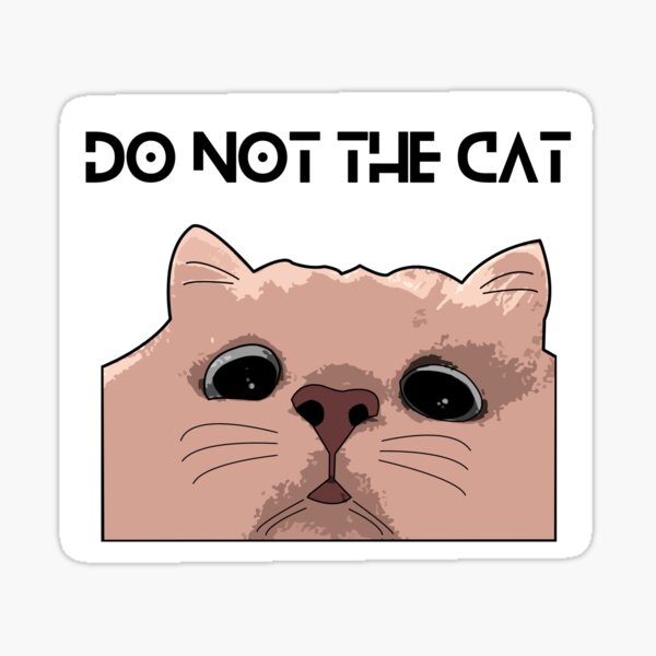 "Cute Cat meme - Funny Cat Quote" Sticker for Sale by JadasArtDesigns ...