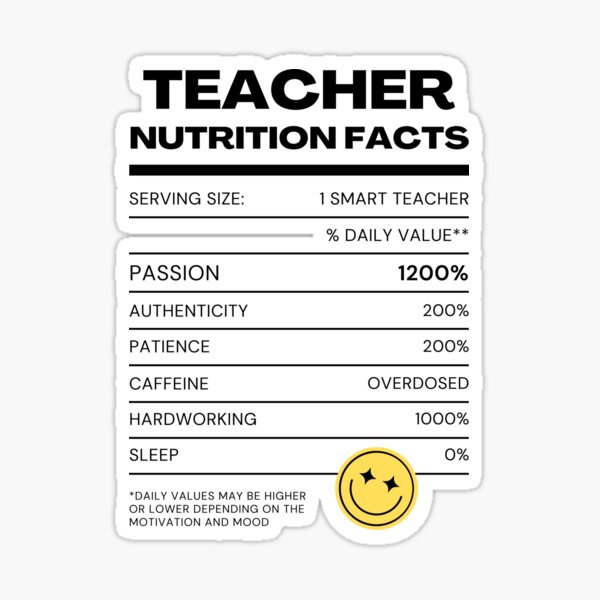 "Teacher Nutrition Facts" Sticker for Sale by RobinTief | Redbubble