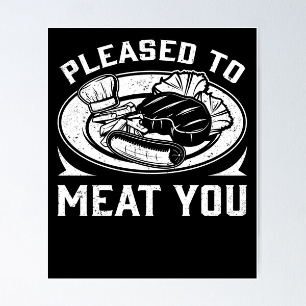 Funny Meat Slogans Posters for Sale | Redbubble