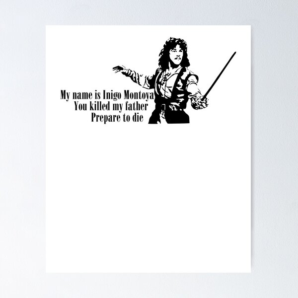 "Inigo Montoya You Killed My Father Quote The Princess Bride" Poster ...