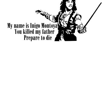 "Inigo Montoya You Killed My Father Quote The Princess Bride" Poster ...