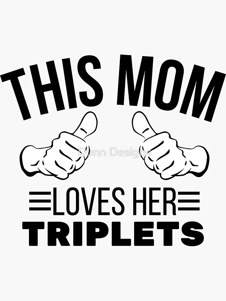 "This MOM loves her triplets" Sticker for Sale by KESuperShirts | Redbubble