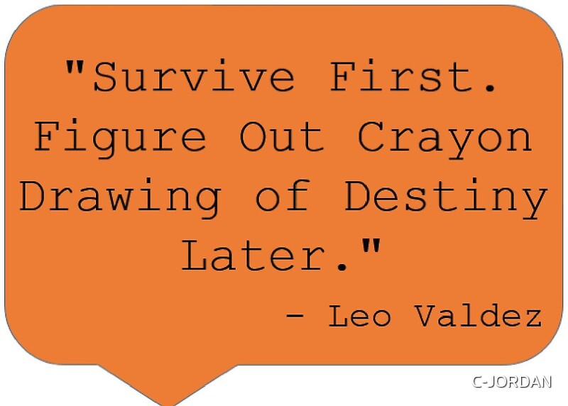 "Leo Valdez Percy Jack Quote" by C-JORDAN | Redbubble